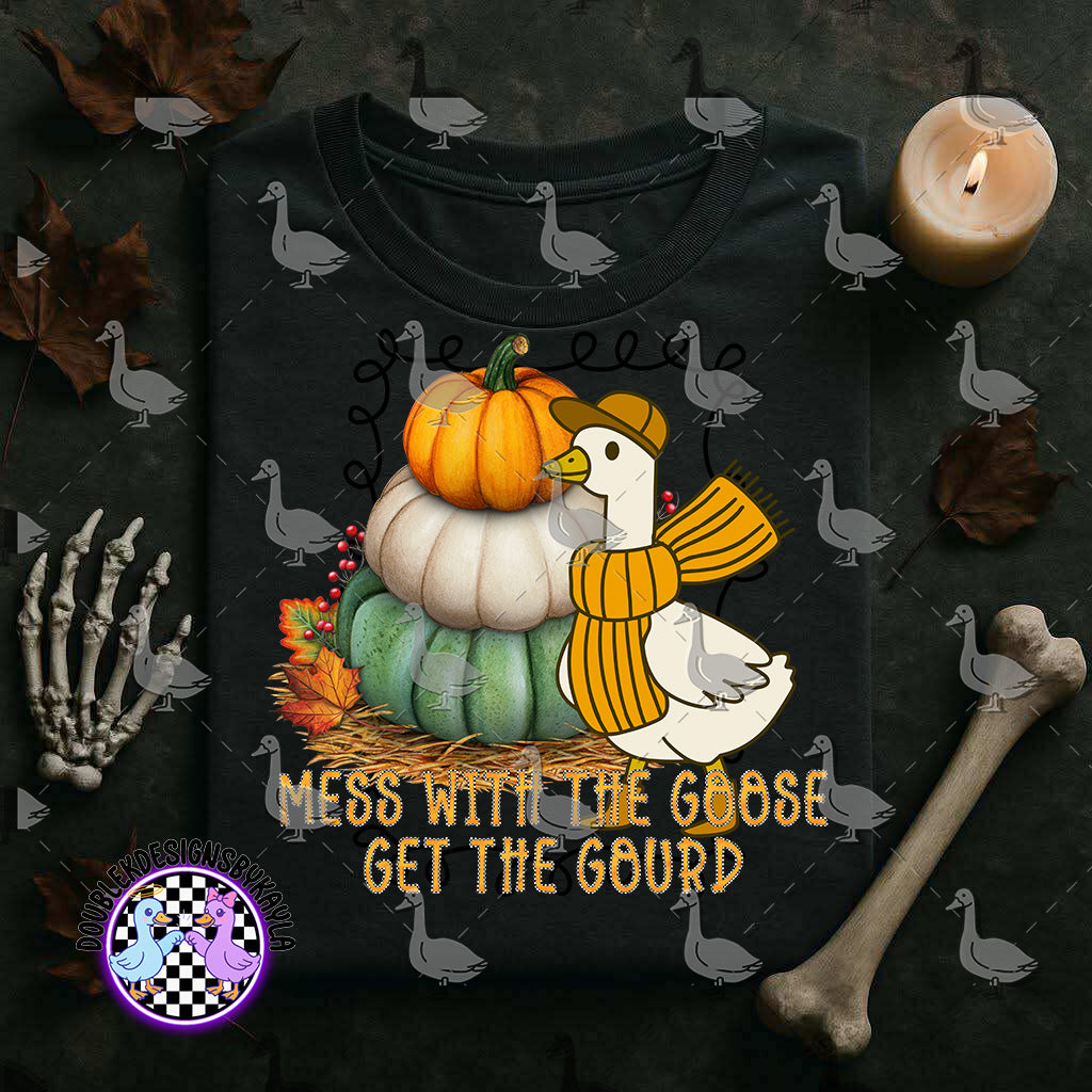 Mess With the Goose Get the Gourd Digital Design | Funny Fall Goose Pu ...